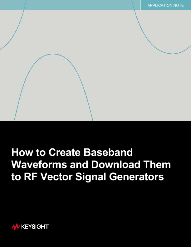 How to Create Baseband Waveforms and Download Them to RF Vector Signal Generators PDF Asset Page ...
